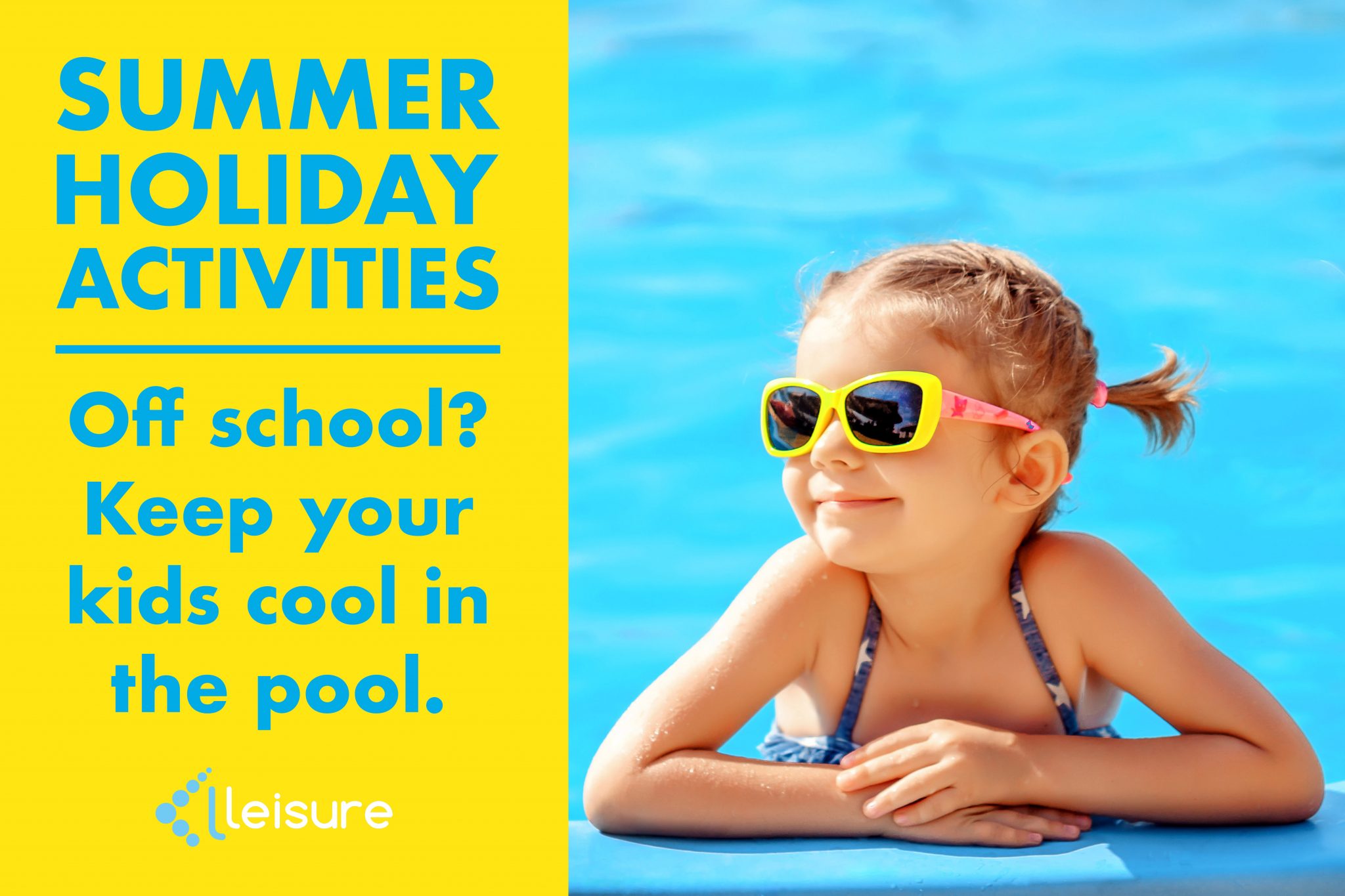 Summer Holiday Activities Lleisure Summer Holiday Activities Lleisure